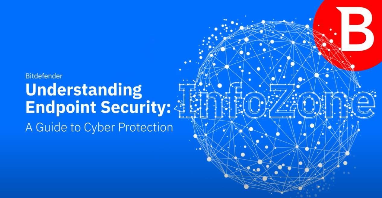 What is Endpoint Security - Bitdefender InfoZone