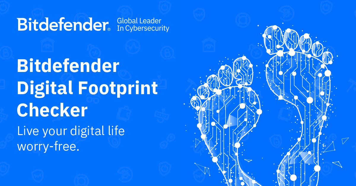 Bitdefender Digital Footprint Checker - Have You Been Hacked?